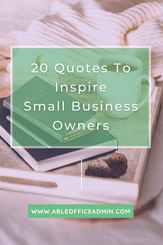 20 Quotes To Inspire Small Business Owners